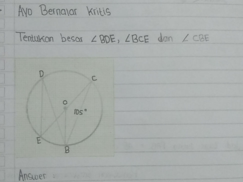 Tentukan besar $ BDE$, $ BCE$ dan $ CBE$ | StudyX