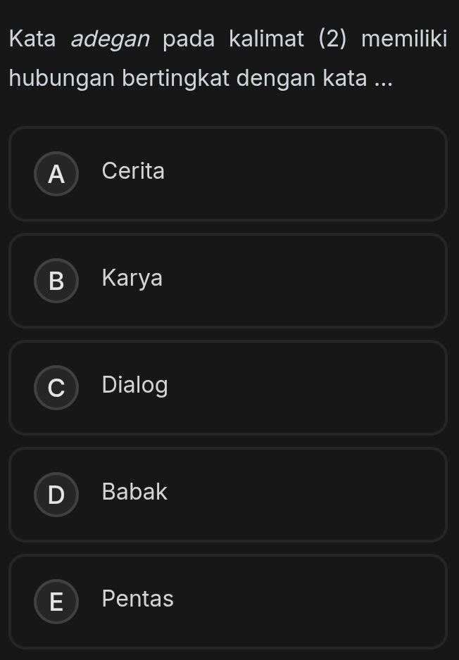 Kata adegan pada kalimat (2) memiliki | StudyX