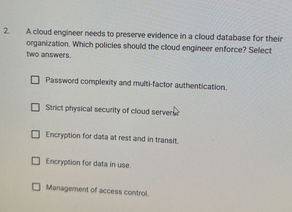 2. A cloud engineer needs to preserve | StudyX