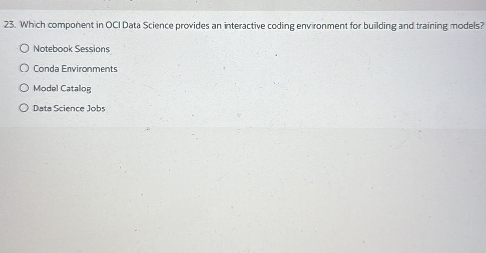 23. Which component in OCI Data Science | StudyX