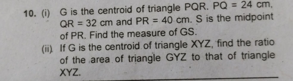 10. (i) G is the centroid of triangle PQR. | StudyX