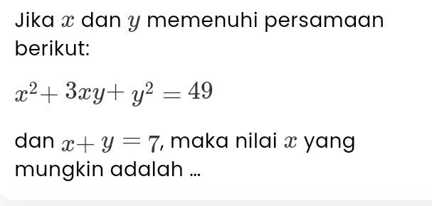 Jika $x$ dan $y$ memenuhi persamaan berikut: | StudyX