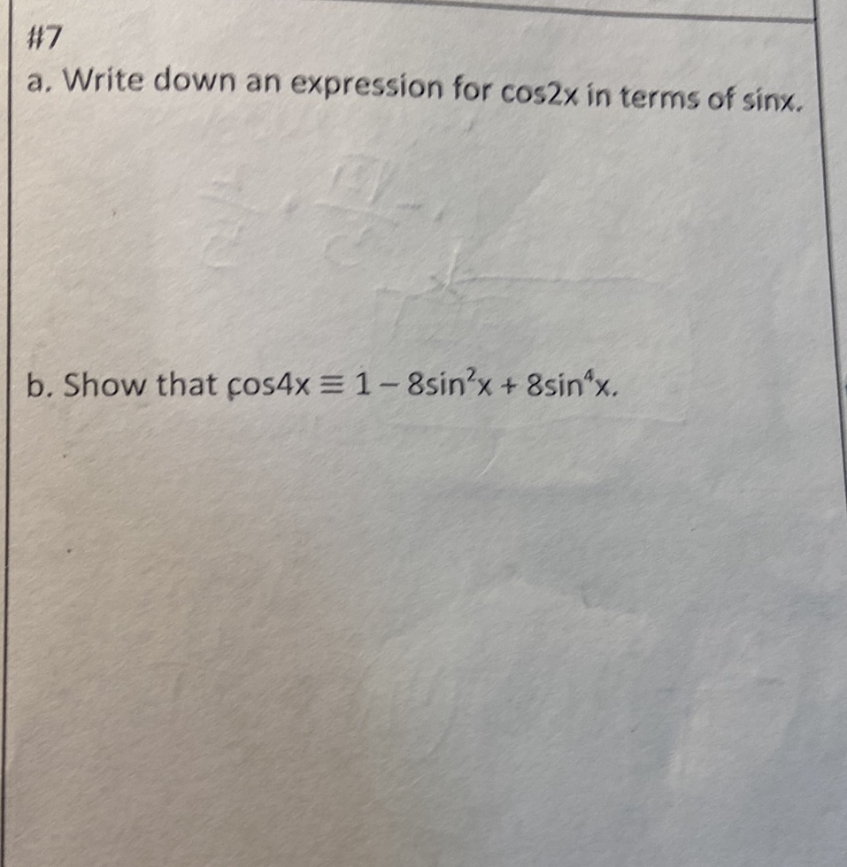 #7 a. Write down an expression for cos2x in | StudyX