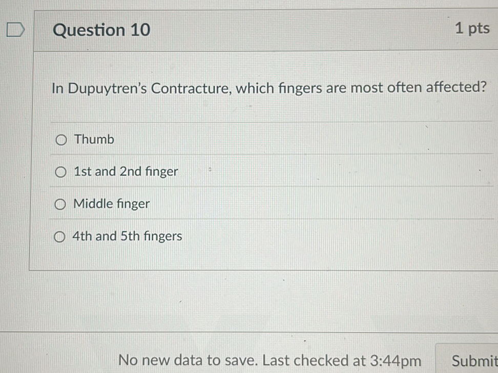 In Dupuytren's Contracture, which fingers | StudyX