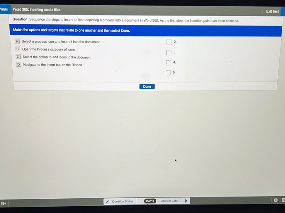 Question: Sequence the steps to insert an | StudyX