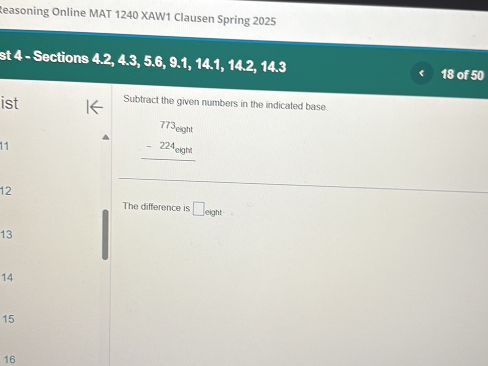 Subtract the given numbers in the indicated | StudyX