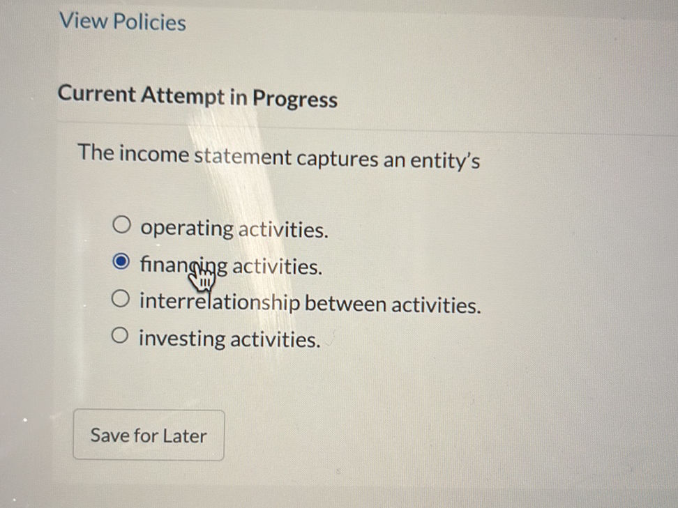 The income statement captures an entity's | StudyX
