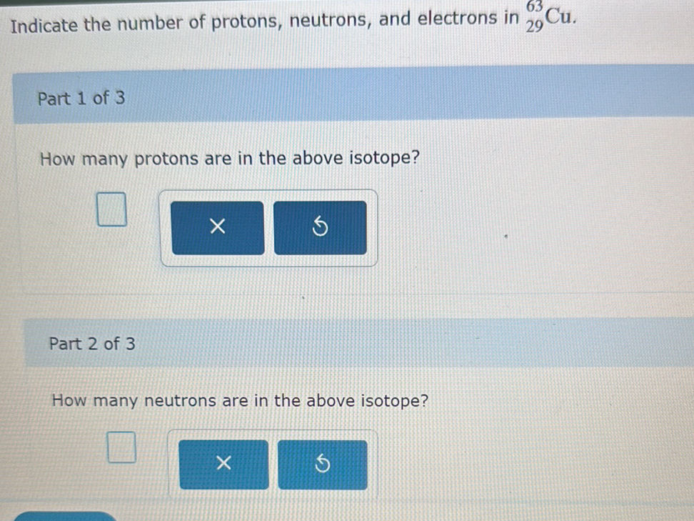 Indicate the number of protons, neutrons, | StudyX