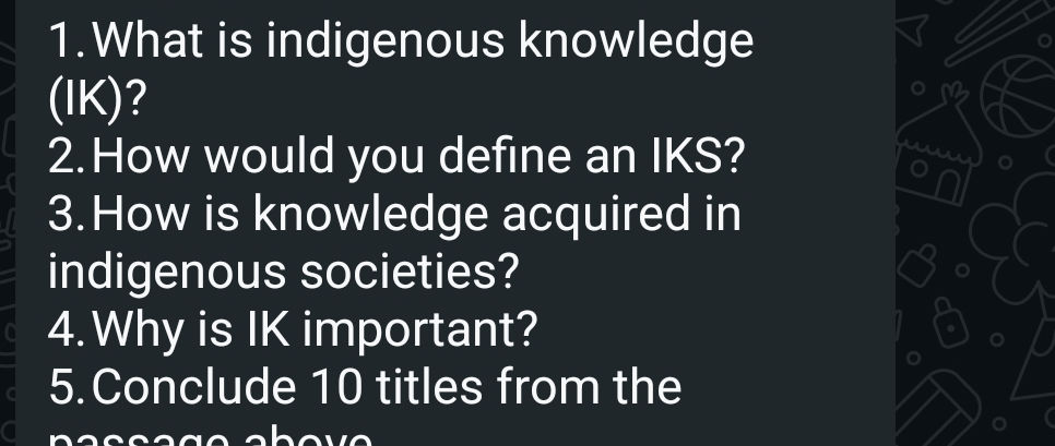 1. What is indigenous knowledge (IK)? 2. How | StudyX