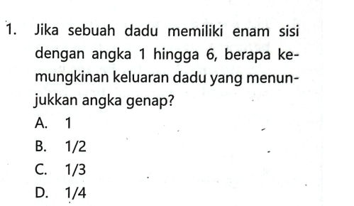 Jika sebuah dadu memiliki enam sisi dengan | StudyX
