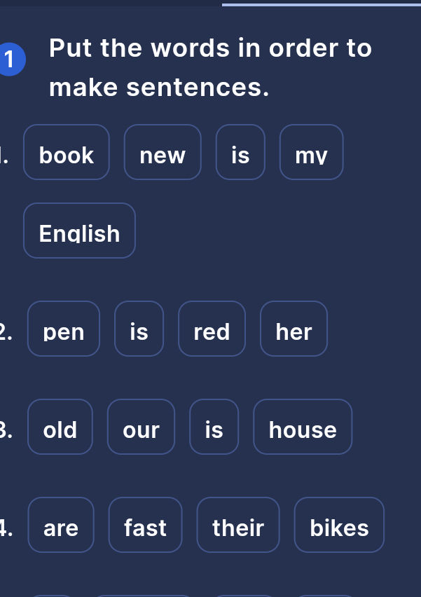 Put the words in order to make sentences. 1.