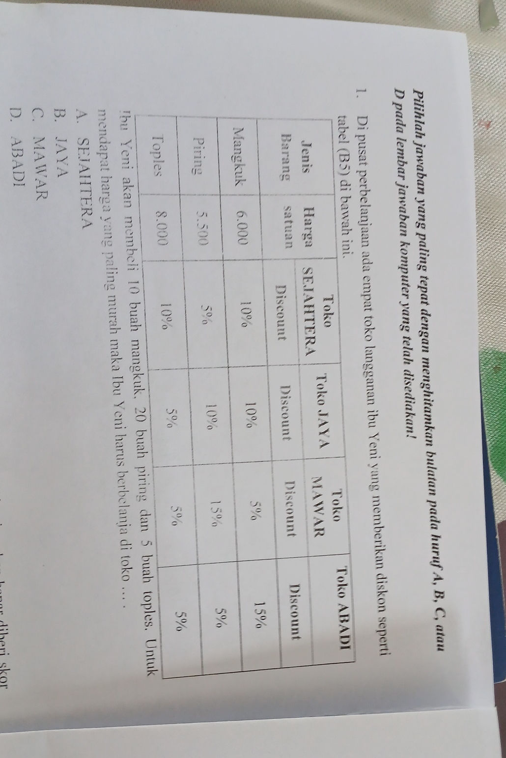Pilihlah jawaban yang paling tepat dengan | StudyX