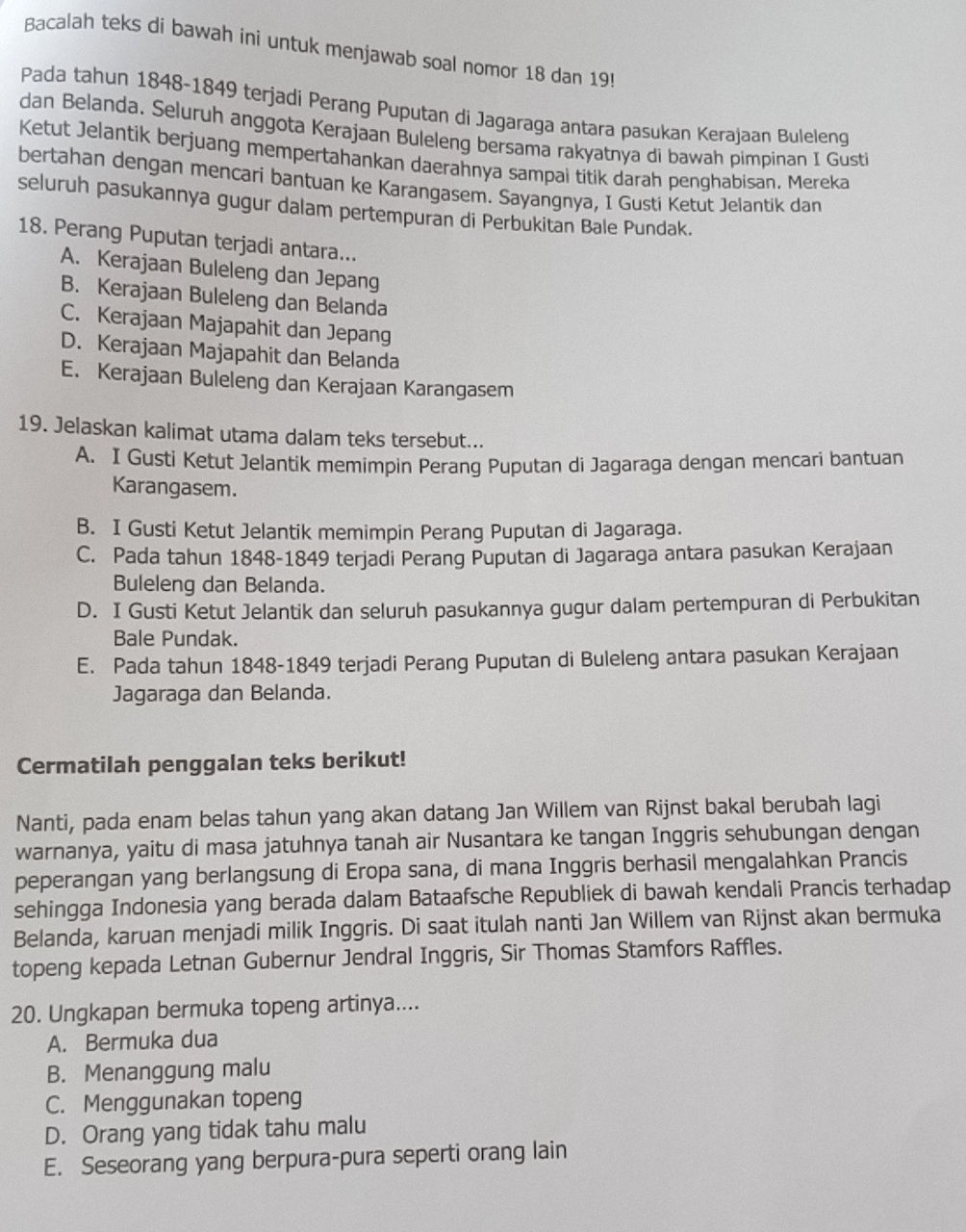 18. Perang Puputan terjadi antara... A. | StudyX