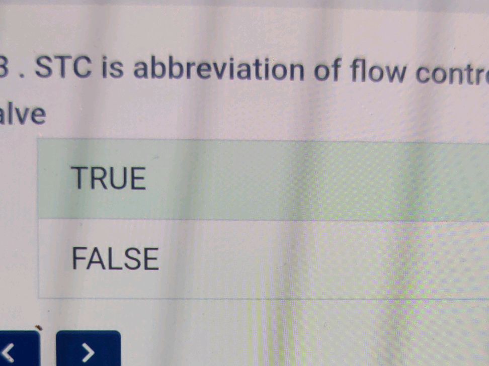 3. STC is abbreviation of flow control valve | StudyX