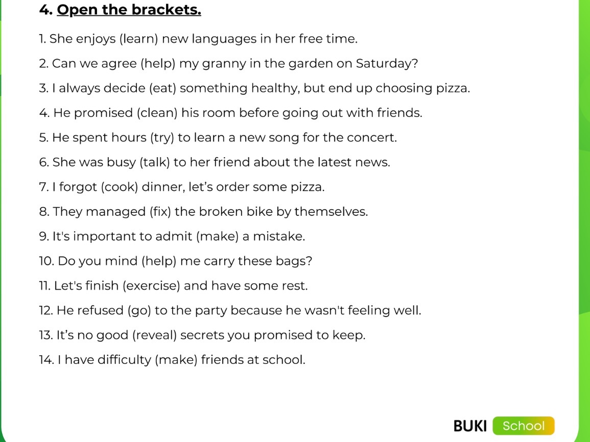 4. Open the brackets. 1. She enjoys (learn) | StudyX