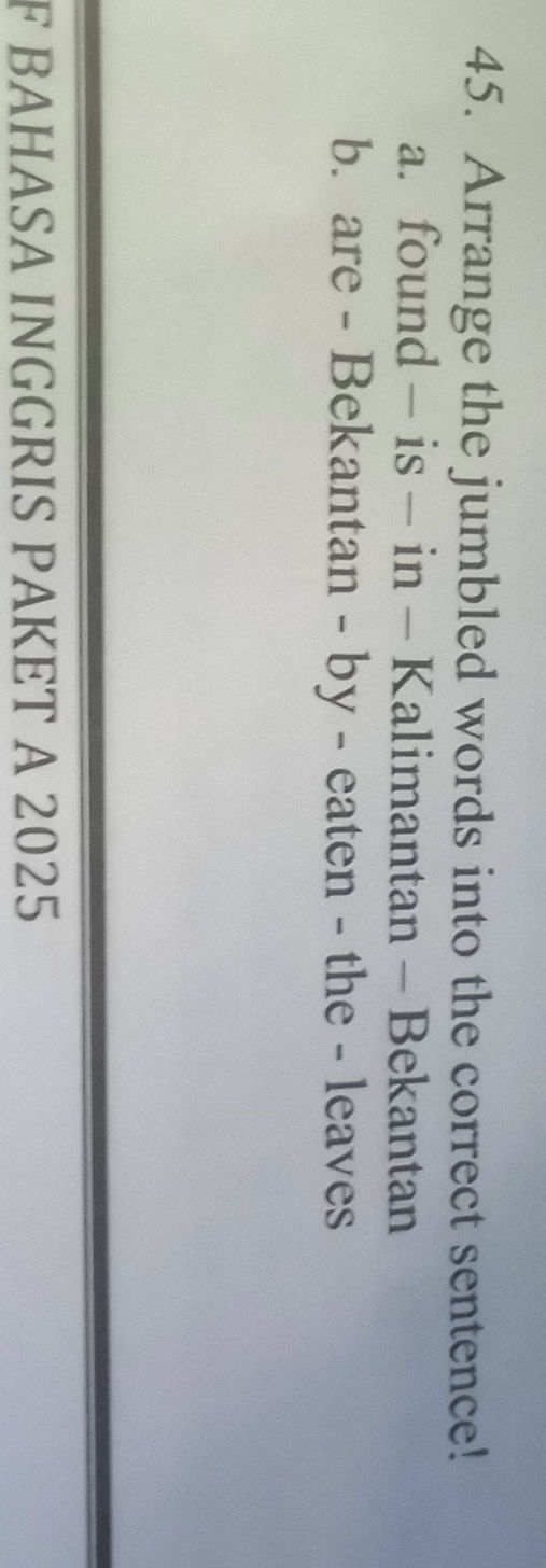 45. Arrange the jumbled words into the | StudyX