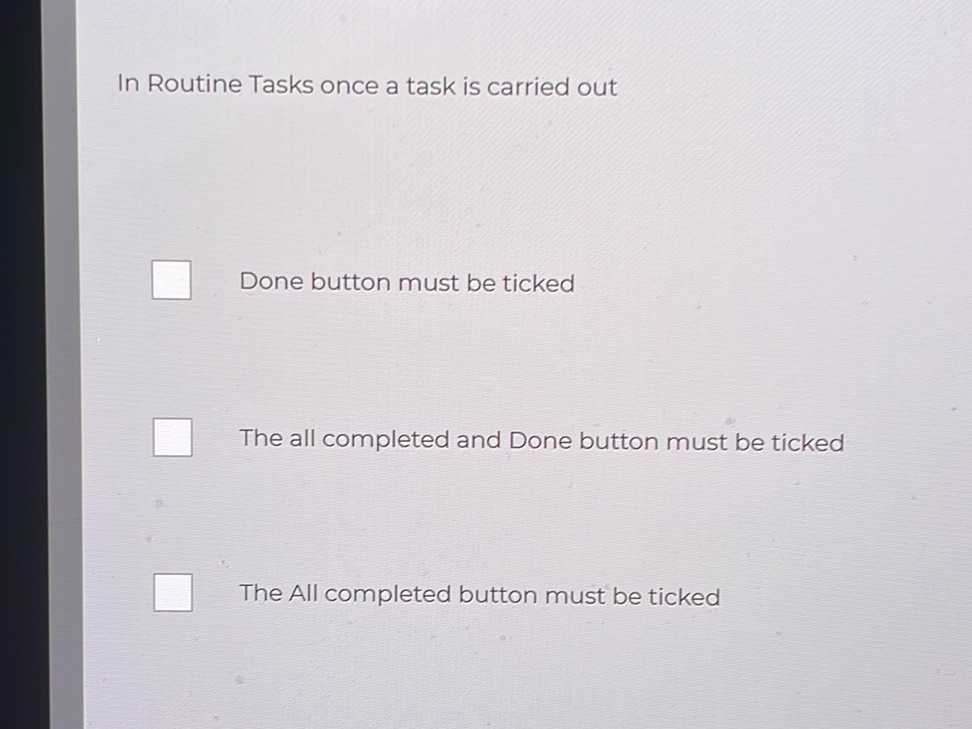 In Routine Tasks once a task is carried out | StudyX