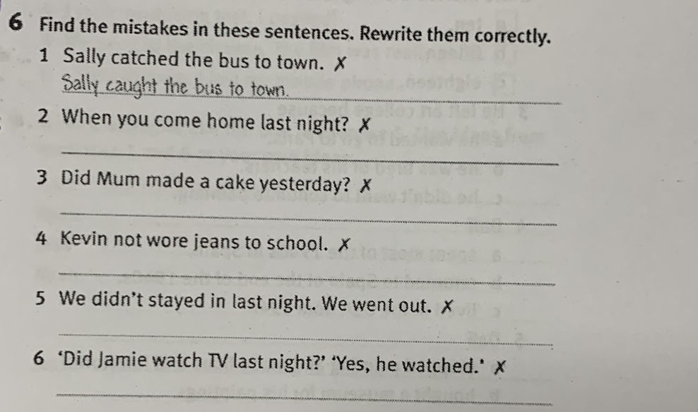 6 Find the mistakes in these sentences. | StudyX