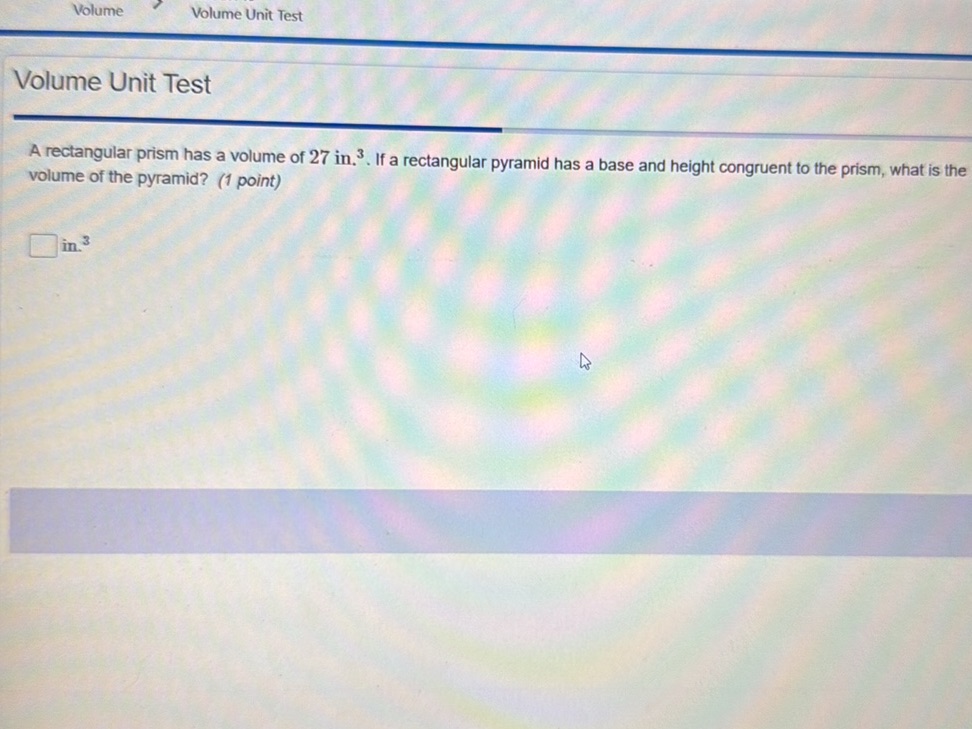 A rectangular prism has a volume of 27 in.³ | StudyX