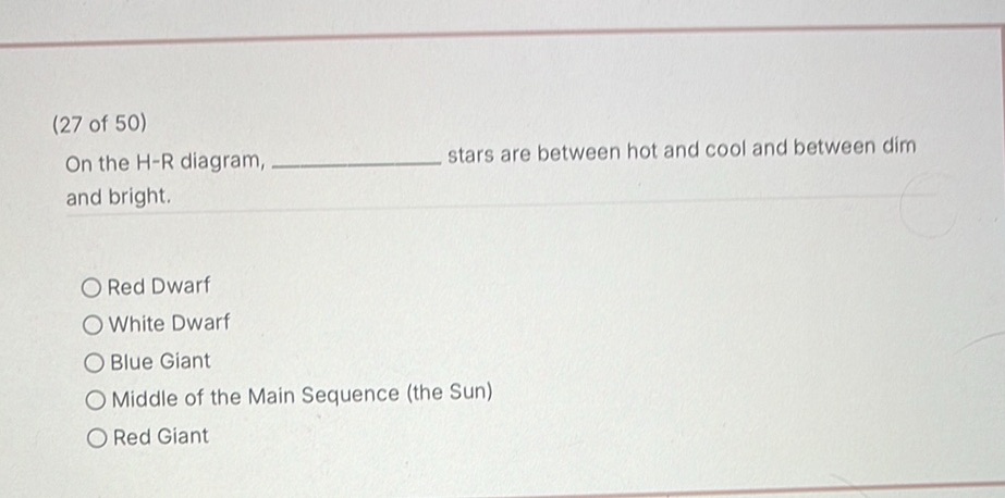 (27 of 50) On the H-R diagram, ______ stars | StudyX