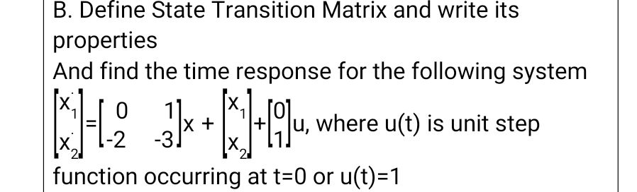 B. Define State Transition Matrix and write