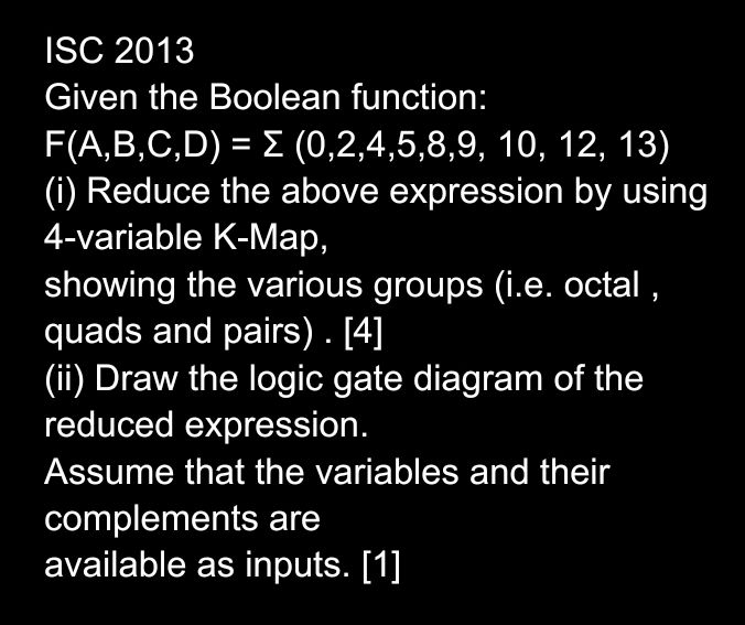 Given the Boolean function: F(A,B,C,D) = Σ | StudyX