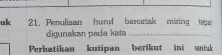 21. Penulisan huruf bercetak miring tepat | StudyX