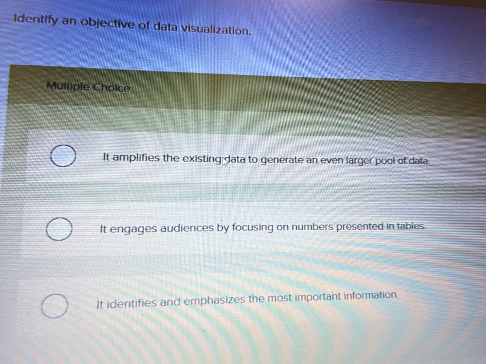 Identify an objective of data visualization. | StudyX