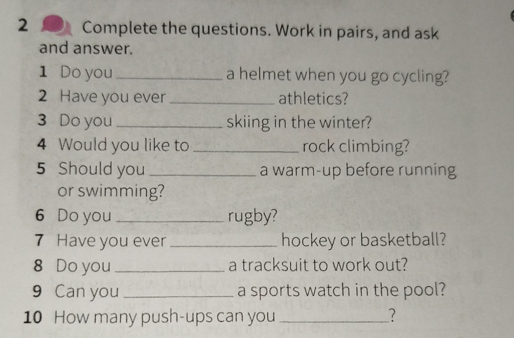 Complete the questions. Work in pairs, and | StudyX