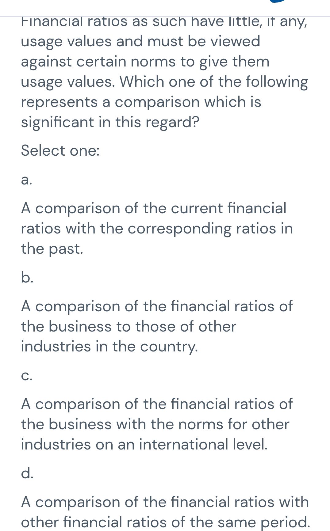 Financial ratios as such have little, if | StudyX