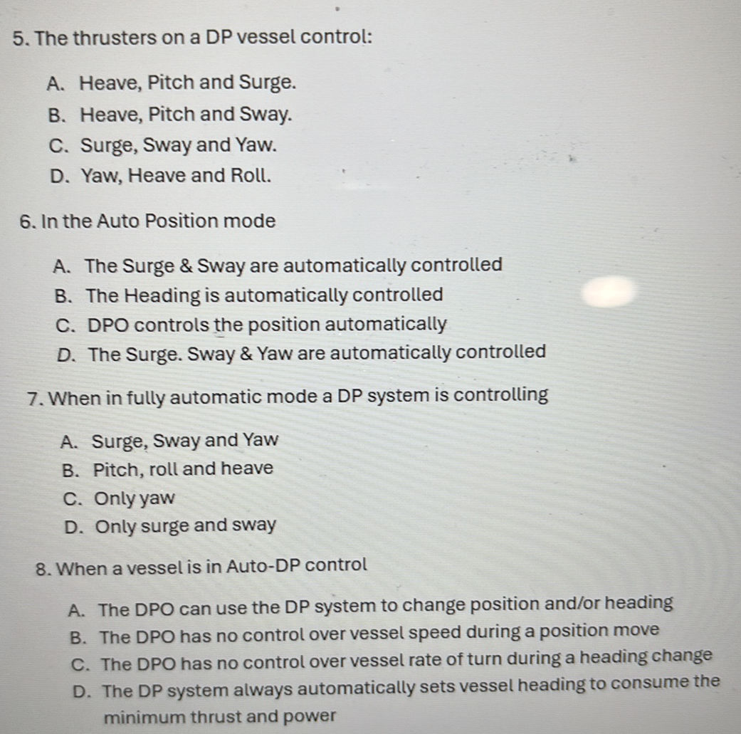 5. The thrusters on a DP vessel control: A. | StudyX