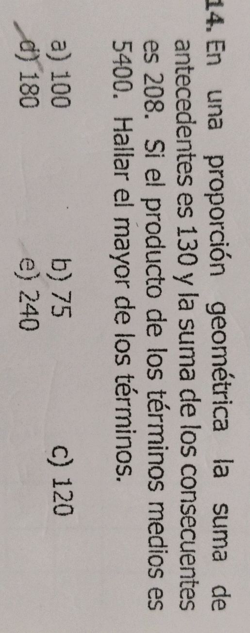 14. En una proporción geométrica la suma de | StudyX