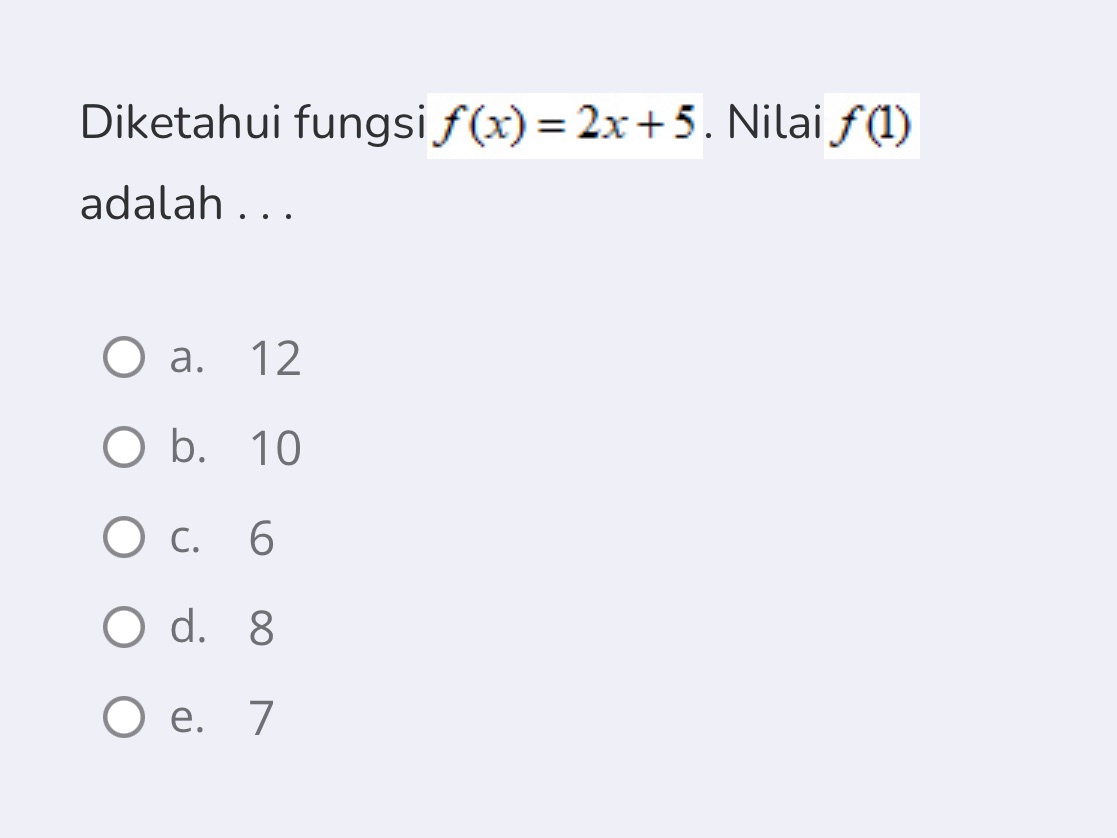 Diketahui fungsi $f(x) = 2x + 5$. Nilai | StudyX