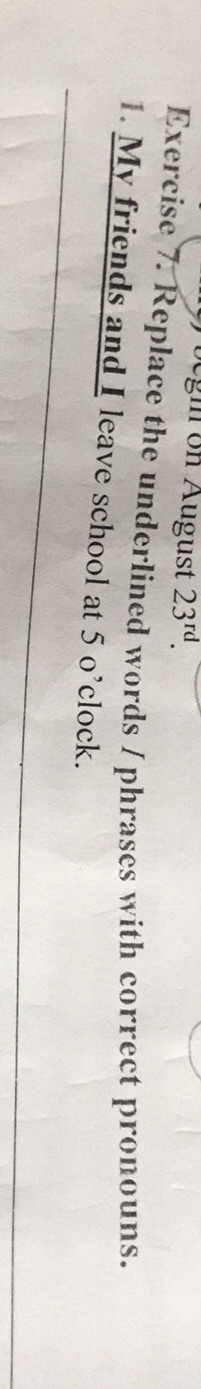 Exercise 7. Replace the underlined words / | StudyX