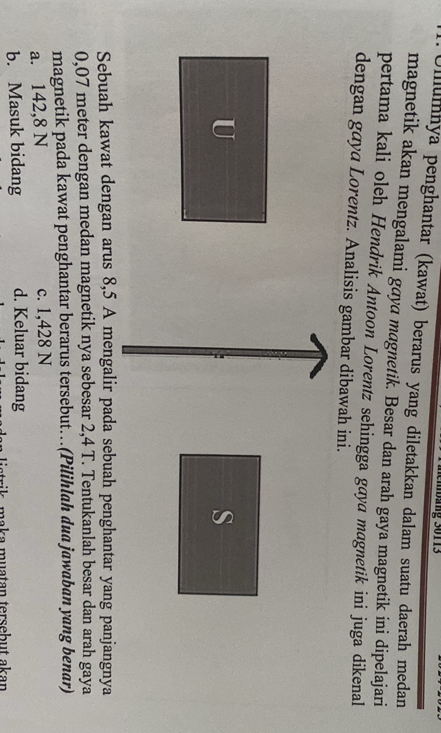 Sebuah kawat dengan arus 8,5 A mengalir pada | StudyX
