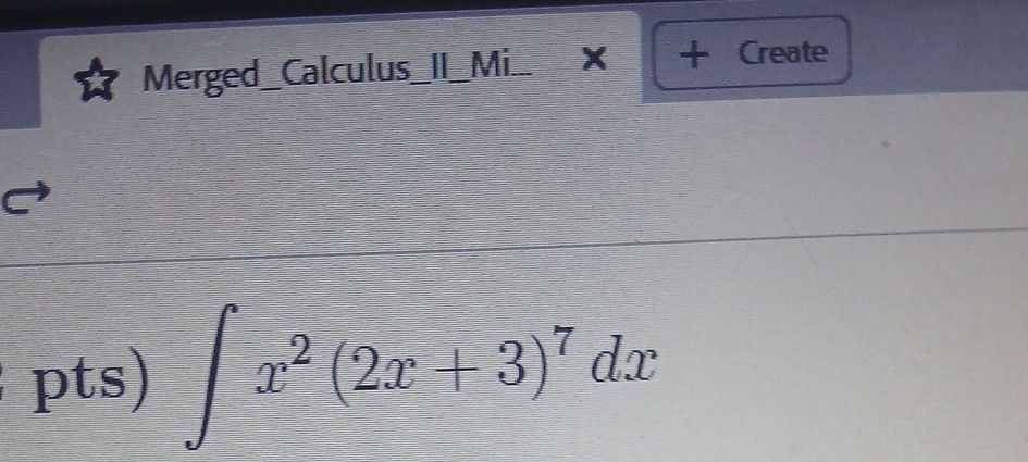 Integration of x^2(2x+3)^7 dx | StudyX