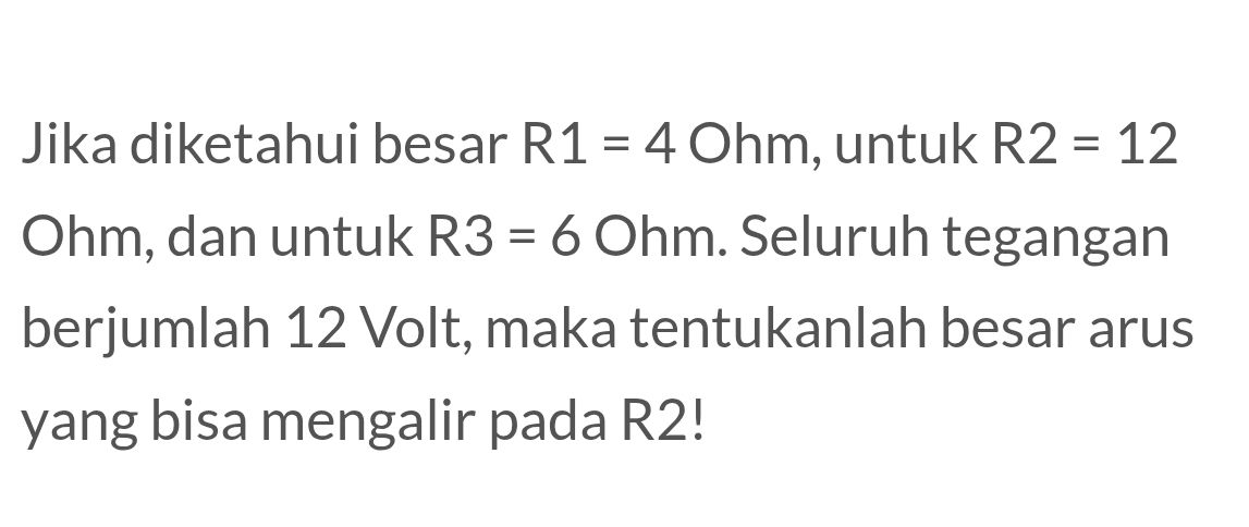 Jika diketahui besar R1 = 4 Ohm, untuk R2 = | StudyX