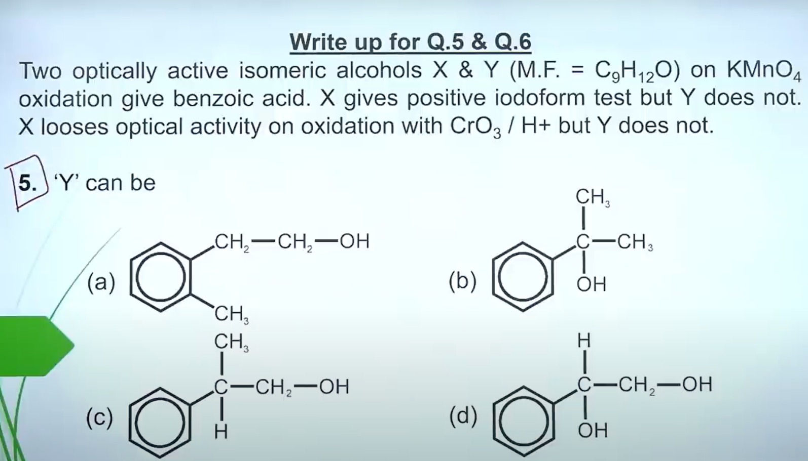 Two optically active isomeric alcohols X Y | StudyX