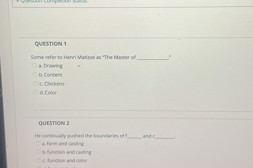 QUESTION 1 Some refer to Henri Matisse as | StudyX