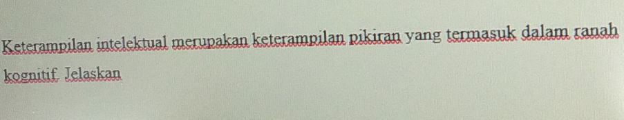 Keterampilan intelektual merupakan | StudyX