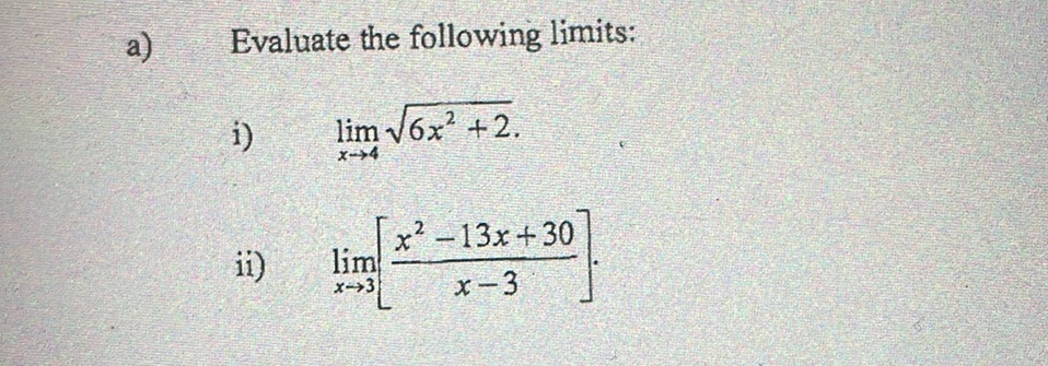 a) Evaluate the following limits: i) $_{x | StudyX
