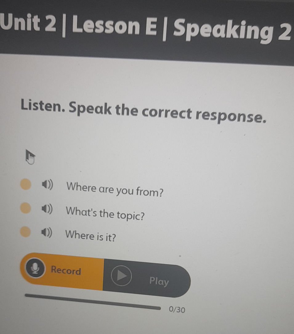 Listen. Speak the correct response. Where | StudyX