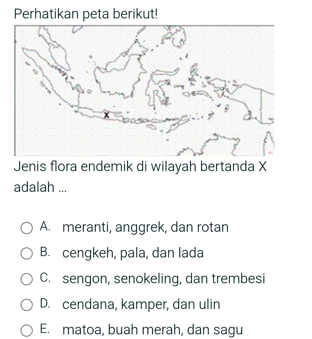 Perhatikan peta berikut! Jenis flora | StudyX