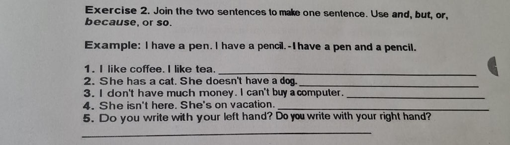 Exercise 2. Join the two sentences to make | StudyX