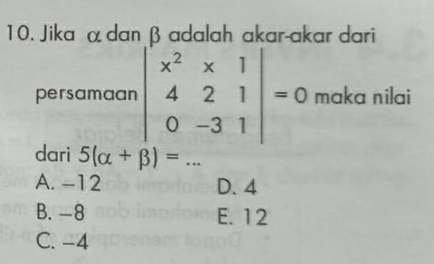 10. Jika \( \) dan \( \) adalah akar-akar | StudyX