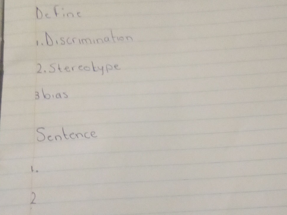 Define 1. discrimination 2. Stereotype 3 | StudyX