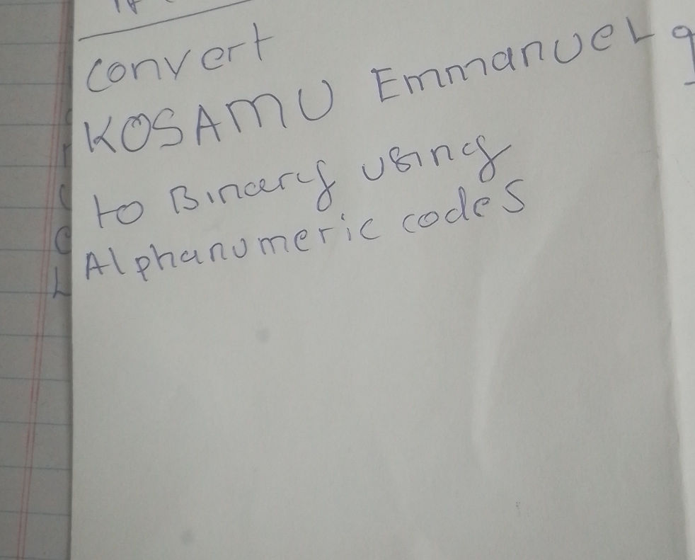 Convert KOSAMU Emmanuel to Binary using | StudyX