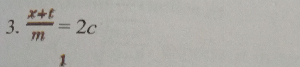 Solve for x in the equation (x+t)/m = 2c | StudyX