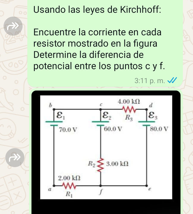 Usando las leyes de Kirchhoff: Encuentre la | StudyX
