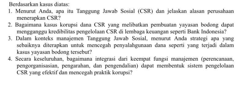 Berdasarkan kasus diatas: 1. Menurut Anda, | StudyX